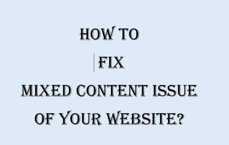 How to Fix Mixed Content Issue of Your Website? - LoveUMarketing
